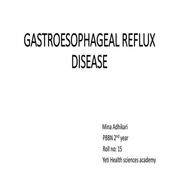 Gastroesophageal reflux disease | PPTX | Digestive Disorders | Diseases and Conditions