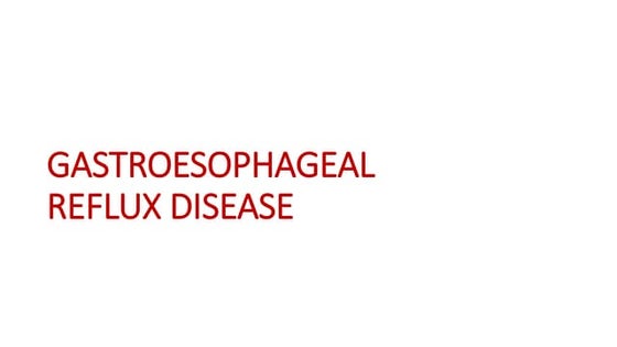 Gastro esophageal reflux disease power point | PPT