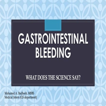 gastrointestinal bleeding ( GI Bleed) | PPTX