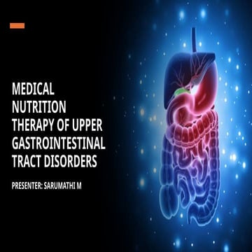 Medical Nutrition therapy for Upper Gastrointestinal Tract Disorders | PPTX
