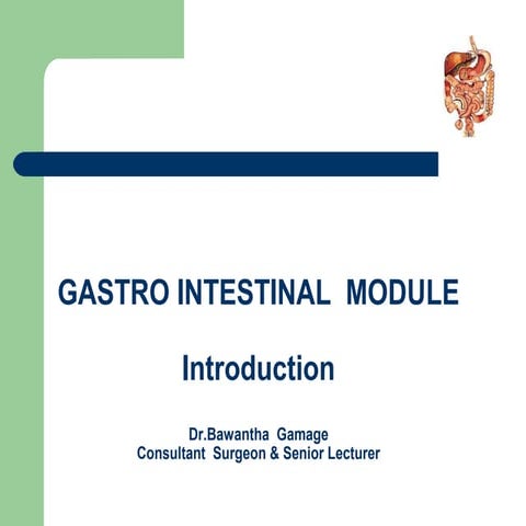 Introductory Gastro intestinal tract module | PPT