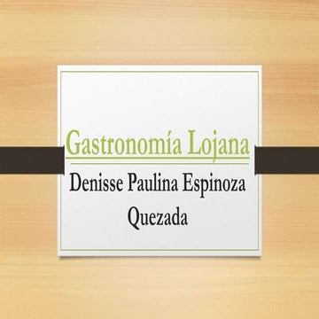Gastronomía lojana | PPTX