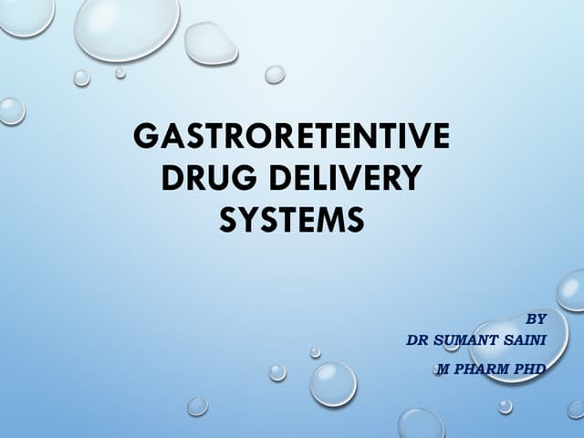 Gastro Retentive Drug Delivery System | PPTX
