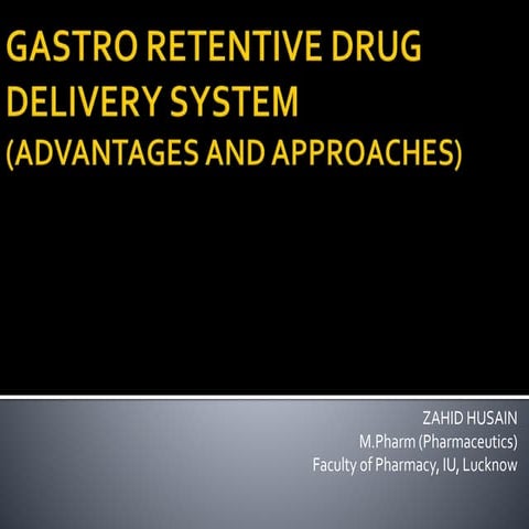 Gastro retentive drug delivery system | PPTX
