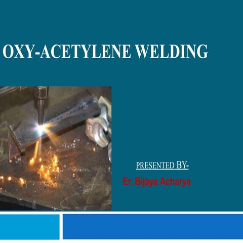 Oxy Acetylene Welding Procedure ............ | PPT