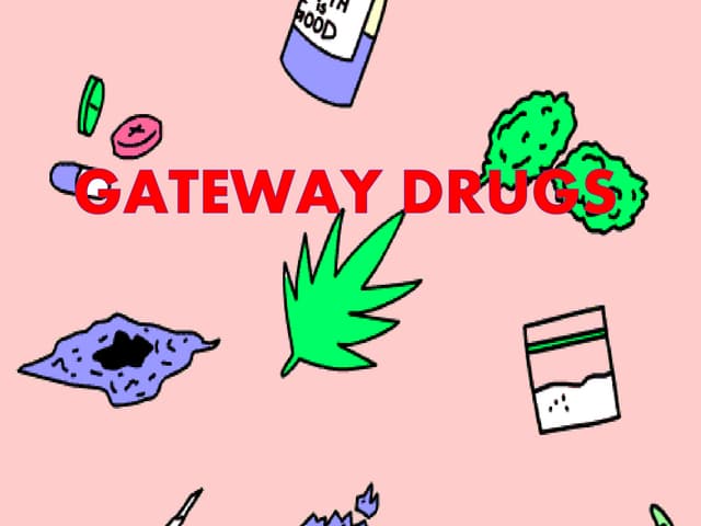 Gateway drugs | PPTX