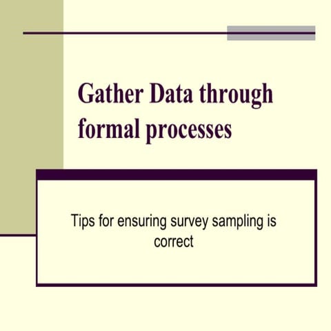 Gather Data Through Formal Processes | PPT