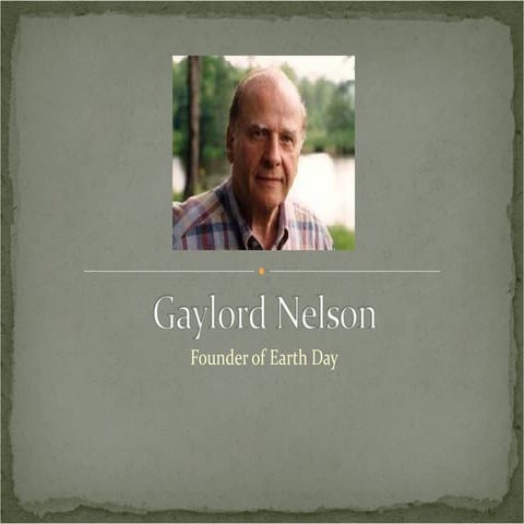 Gaylord nelson | PPT