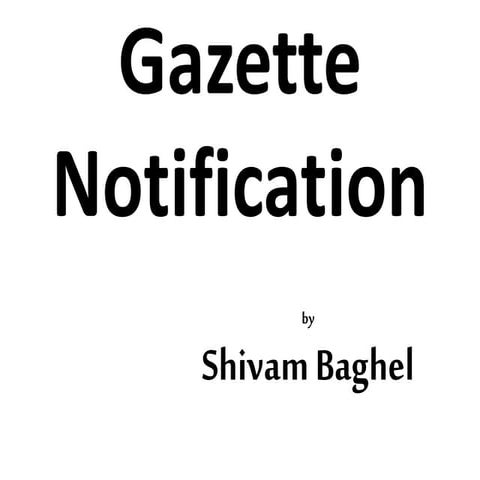 Gazette notification | PPTX