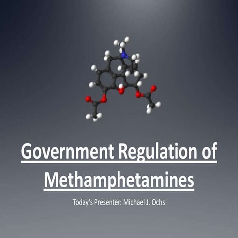 G& B 2011 Reg Of Methamphetamines | PPTX