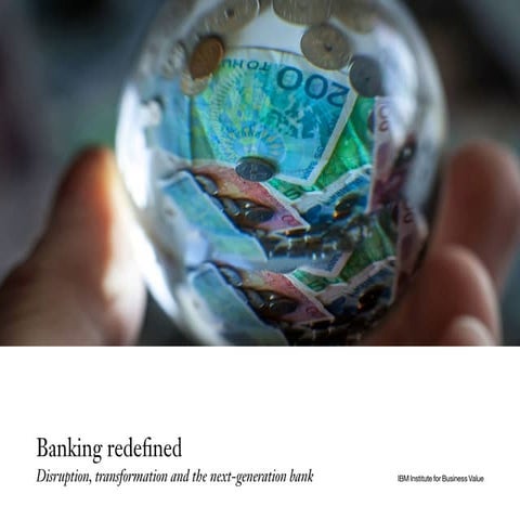 Banking redefined: disruption, transformation and the next generation ...