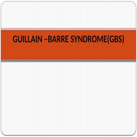 gbs, signs and symptoms, diagnostic tests, management | PPTX