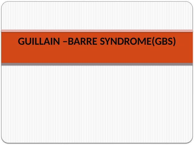 Guillain Barre syndrome (GBS) slide share | PPTX