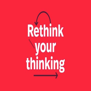 Rethink your Thinking | PPT