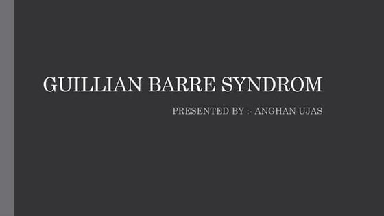 Guillain-Barré syndrome (GBS) | PPTX