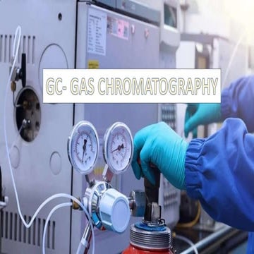 GC.pptx | Chemistry | Science