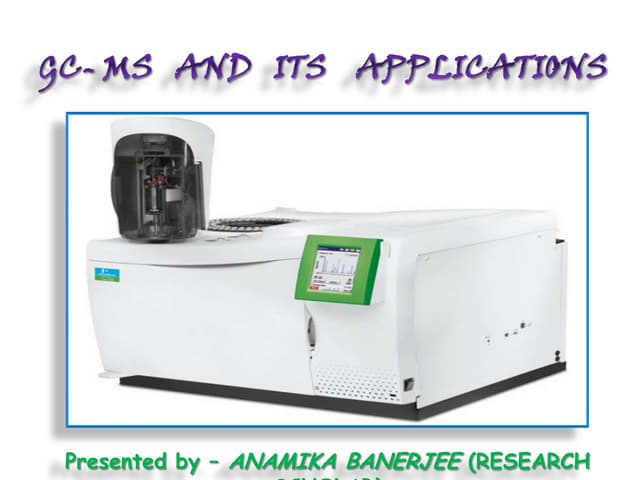 Gas chromatography mass spectrometry (GC-MS) | PPTX