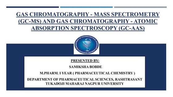 Gas chromatography mass spectrometry (GC-MS) | PPTX