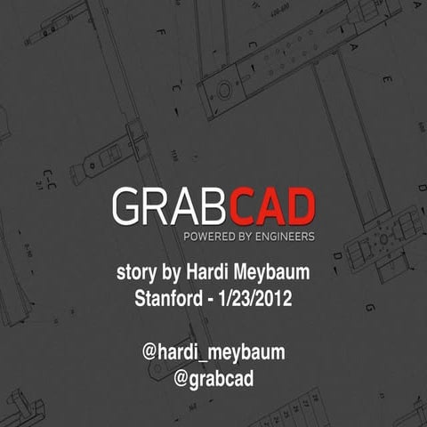 GrabCAD story at Stanford | PPT