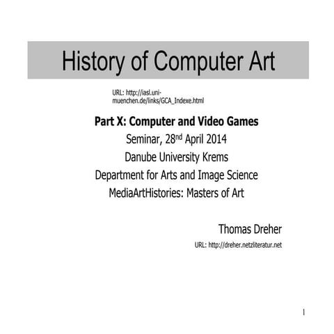 History of Computer Art X, Computer and Video Games | PPTX