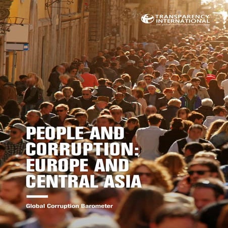 PEOPLE AND CORRUPTION: EUROPE AND CENTRAL ASIA – GLOBAL CORRUPTION ...