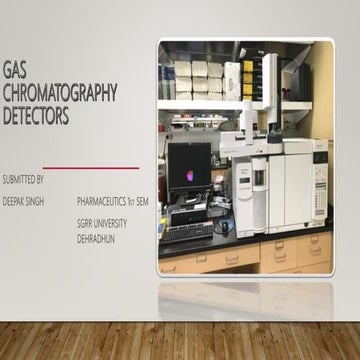 GAS CHROMATOGRAPHY DETECTORS | PPTX