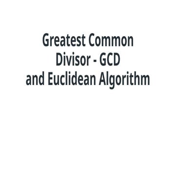 Gcd Euclidean Algorithm And Eulers Formula Pptx