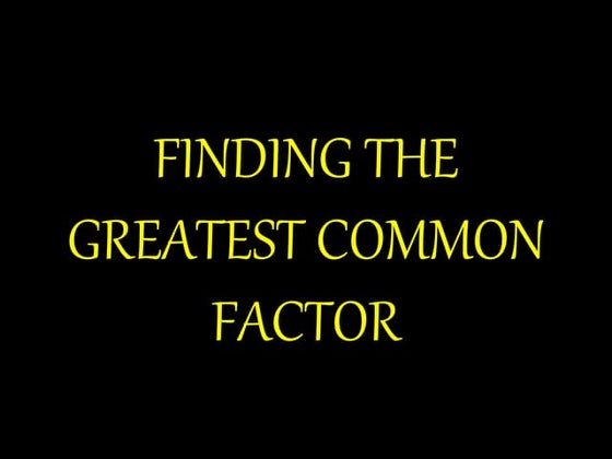 Greatest Common Factor | PPTX