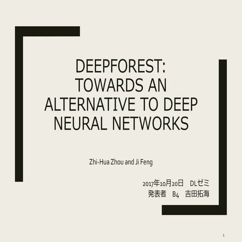 Deep Forest: Towards An Alternative to Deep Neural Networks | PDF