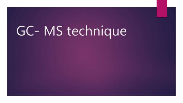 Gas chromatography mass spectrometry (GC-MS) | PPTX