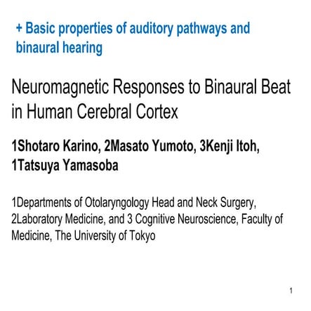 Neuromagnetic Responses To Binaural Beat In Human Cerebral Cortex Gcoe 2010 Ppt