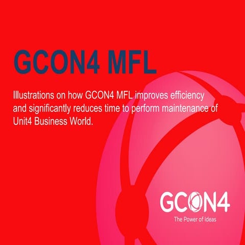 GCON4 MFL - Illustrations on how to significantly reduce time to manage ...