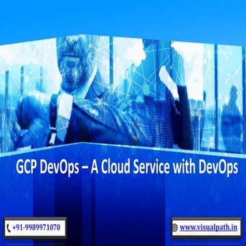 GCP DevOps Training in Ameerpet - Visualpath.pptx | Cloud Computing | Internet