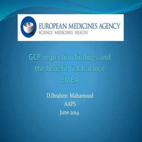 GCP inspection findings andthe benefit risk balance-EMEA | PPTX ...