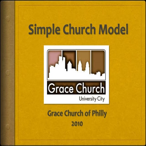 Grace Church of Philly - Simple Church Model | PPTX