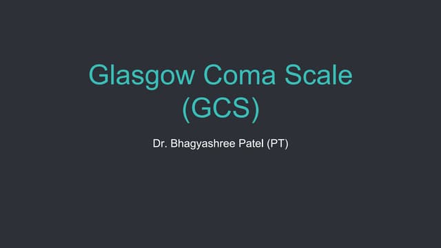 Gcs( GLASGOW COMA SCALE) | PPTX