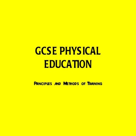 GCSE Physical Education Principles and Methods of Training | PPT