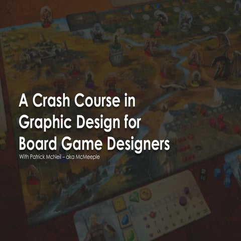 Graphic Design Tips for Board Game Desigenrs | PPT