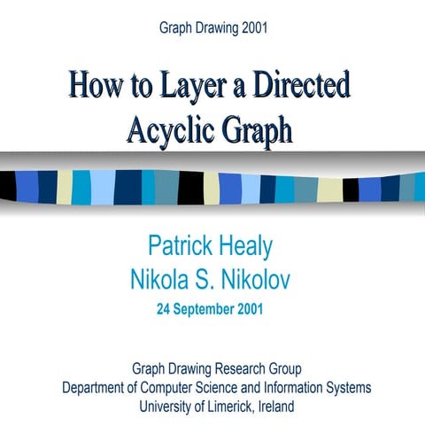 How to Layer a Directed Acyclic Graph (GD 2001) | PPT