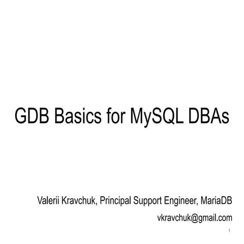Gdb Basics For My Sql Db As Percona Live Europe 2019 Ppt
