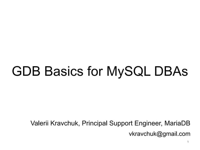 Gdb Basics For My Sql Db As Percona Live Europe 2019 Ppt