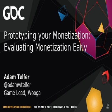 GDC 2017: Evaluating Monetization Early | PDF