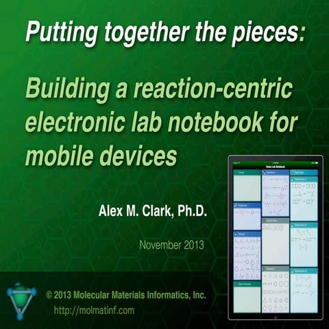 Reaction Lab Notebooks for Mobile Devices - Alex M. Clark - GDCh 2013 | PPT