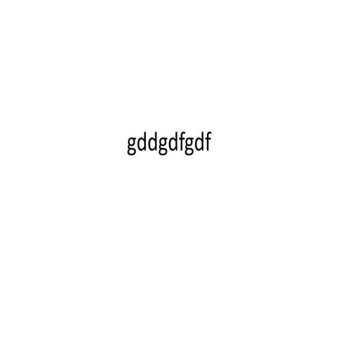 Gddgdfgdf | PPT