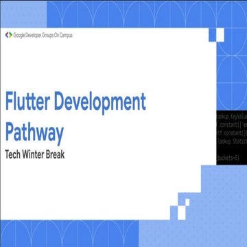 GDG - Tech Winter Break (Intro to Flutter).pptx