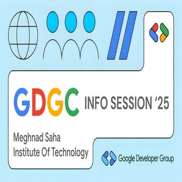 Google Developer Groups on Campus MSIT INFO_SESSION_2025 | PDF