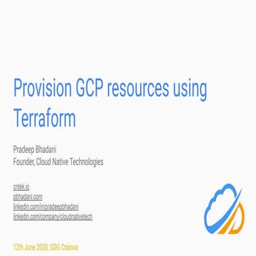 Provision GCP resources using Terraform @ GDG Craiova | PDF