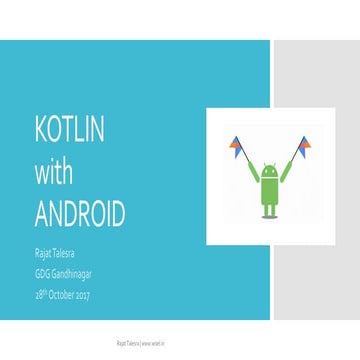 KOTLIN ON ANDROID STUDIO (BASICS) GDG GANDHINAGAR | PPT