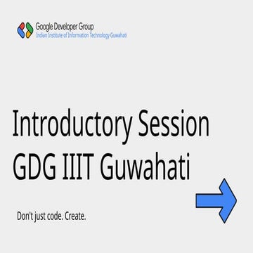 GDG Introductory Session - GDG on Campus IIIT Guwahati | PPTX