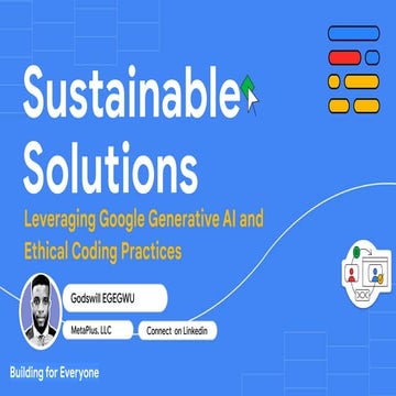Leveraging Google Generative AI (Google Gemini) and Ethical Coding Practices in Building ...